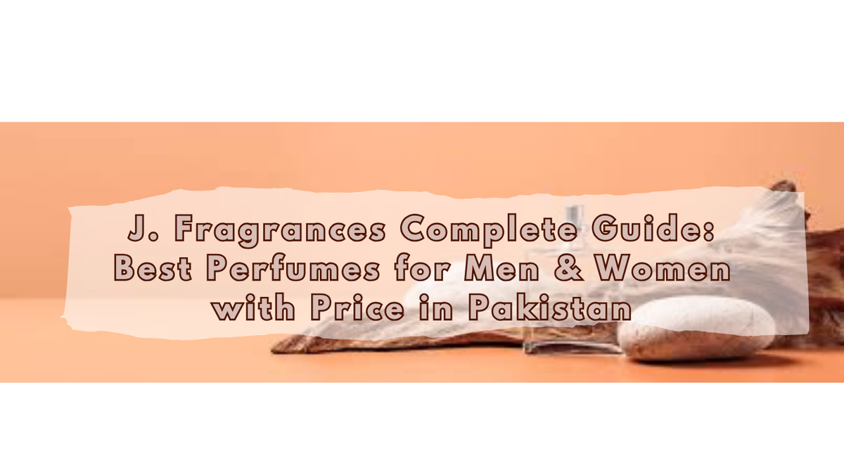 J. Fragrances Complete Guide: Best Perfumes for Men & Women with Price ...
