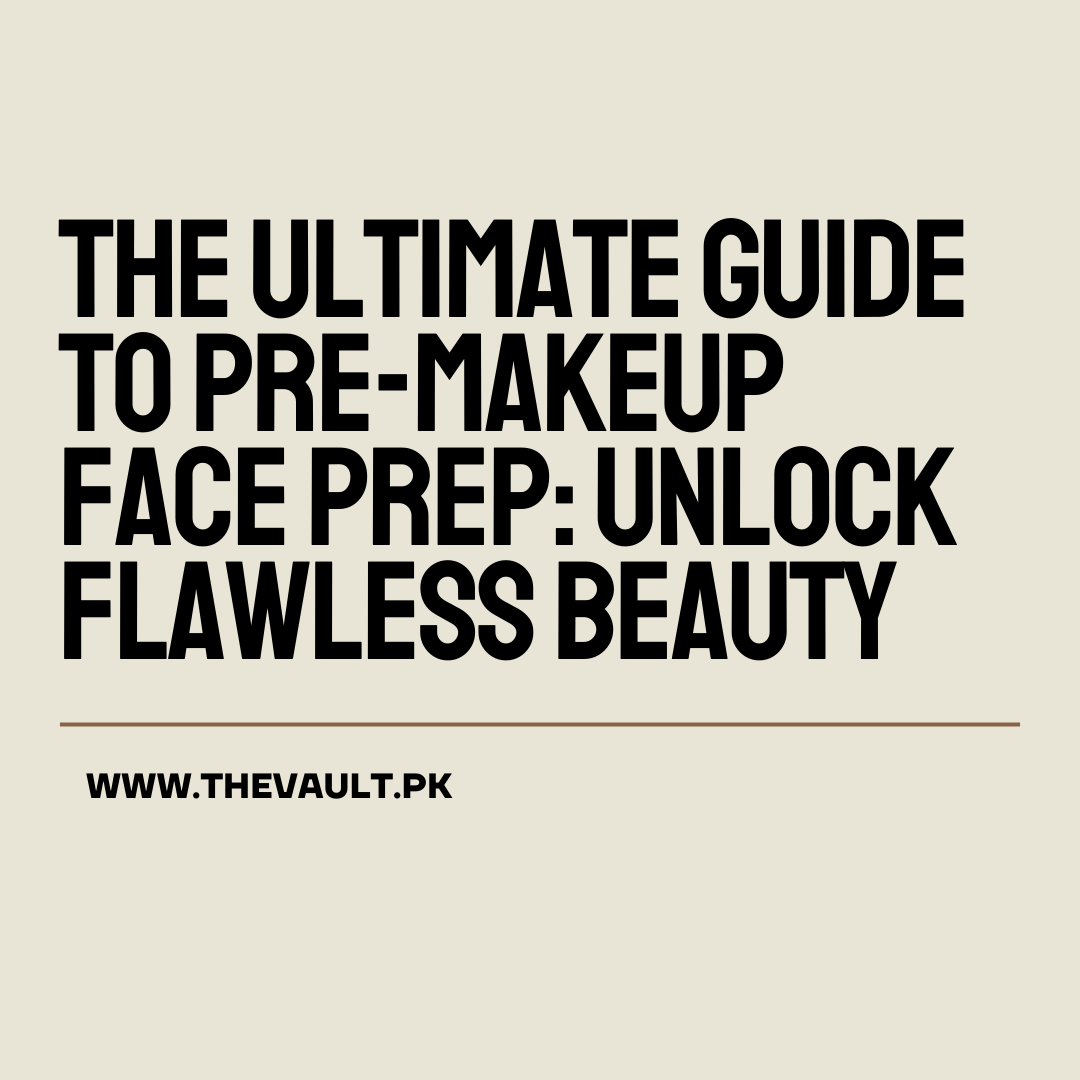 The Ultimate Guide to Pre-Makeup Face Prep: Unlock Flawless Beauty ...